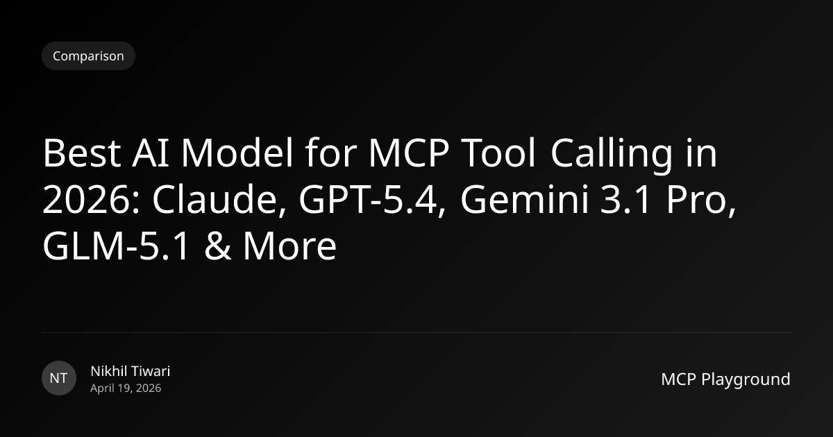 Best AI Model for MCP Tool Calling in 2026: Claude, GPT-5.4, Gemini 3.1 ...